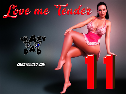 Crazy Dad Love Me Tender 11 Porngirl1