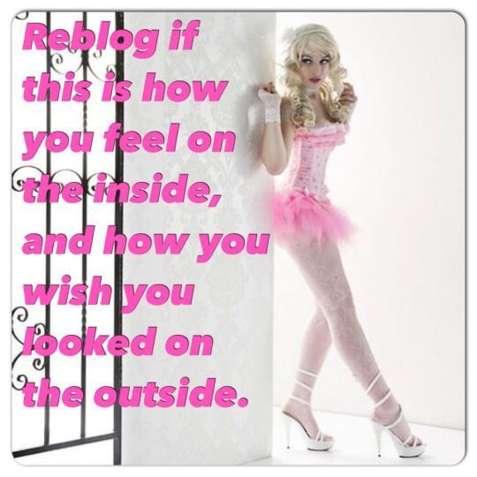 Do You Feel The Way You Wanna Look Sissy Sissyciarra